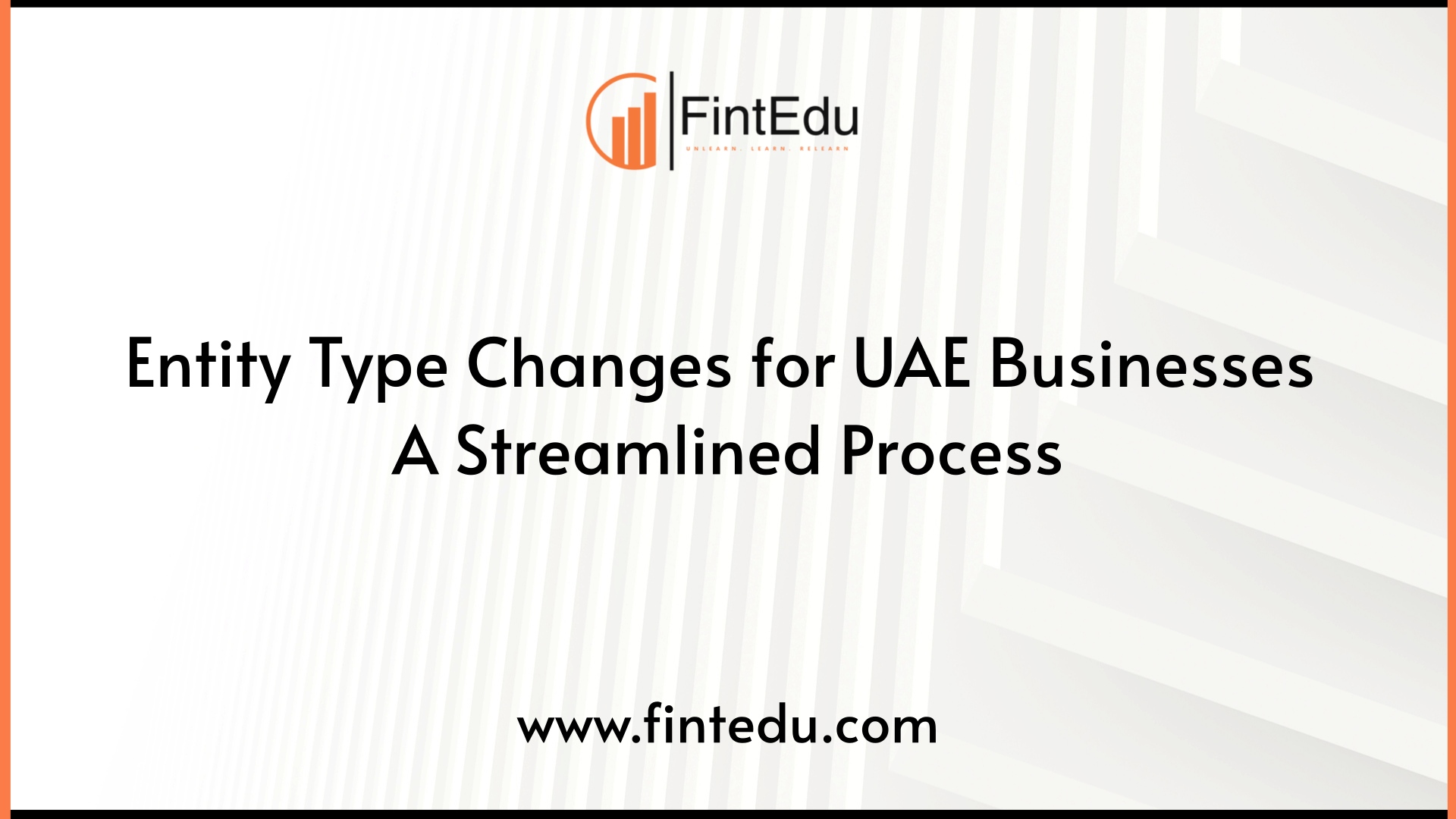 Fintedu: FintEdu Admin: Entity Type Changes for UAE Businesses – A Streamlined Process